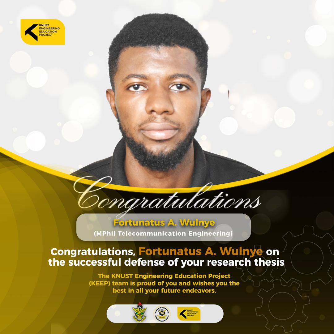 Congratulations Fortunatus A. Wulnye | KEEP - KNUST Engineering Education Project | African ...